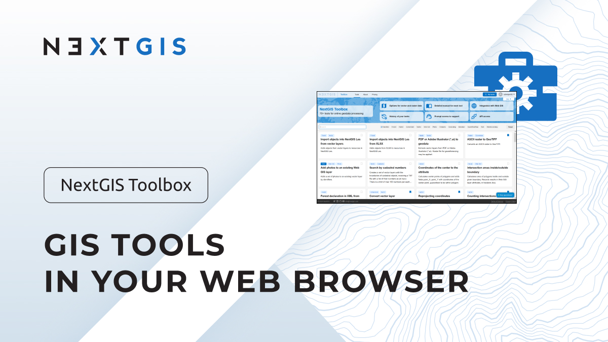 NextGIS Toolbox: Over 70 Online Tools for Processing Your Geodata