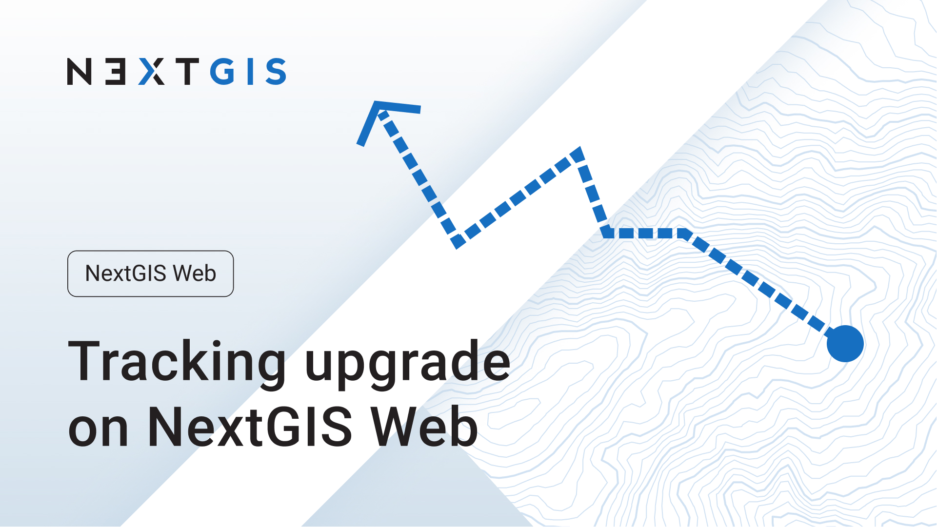Tracking upgrade on NextGIS Web. What’s new?