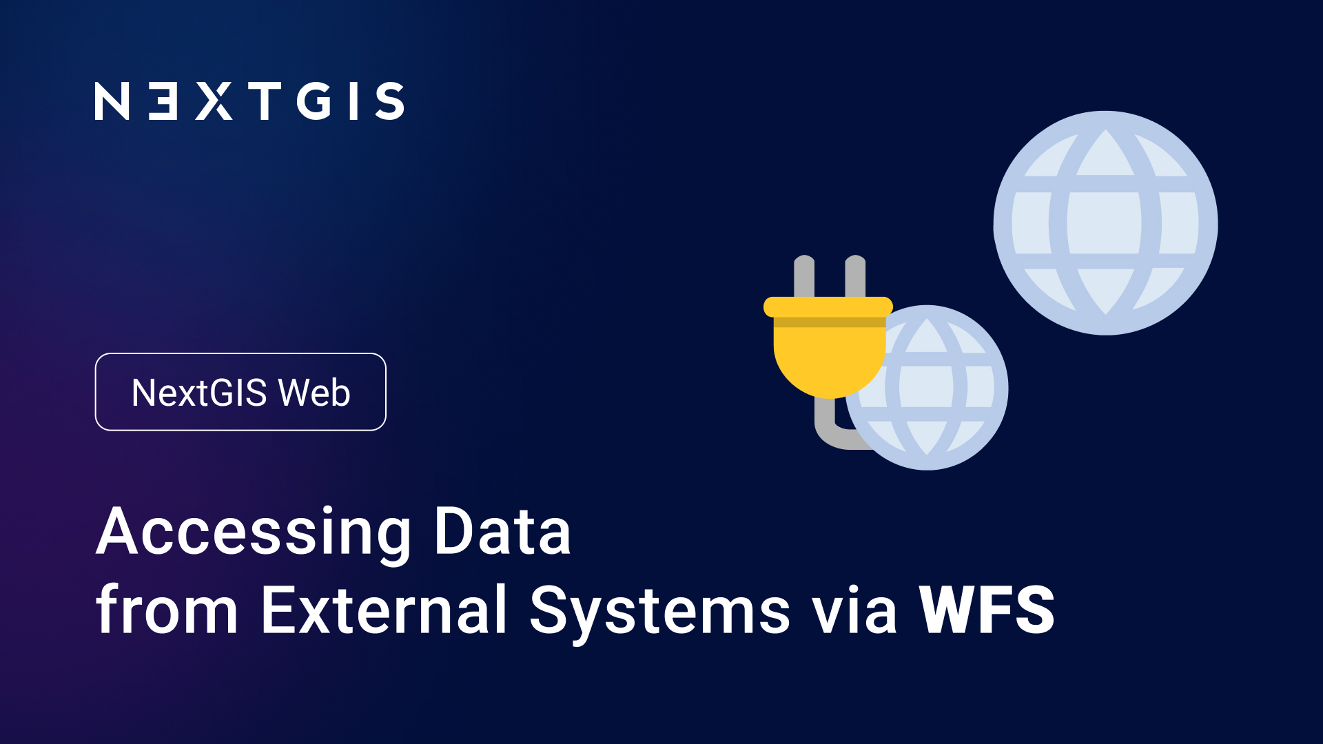 Accessing Data from External Systems via WFS: One More Integration with NextGIS Web
